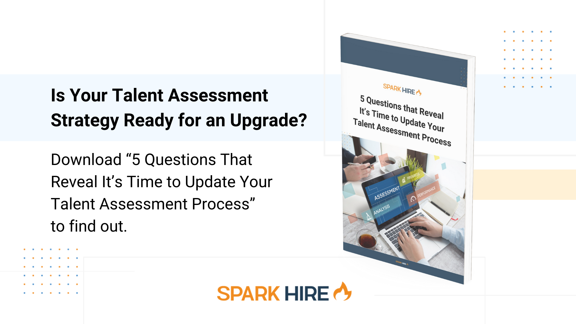 5 Questions to Reveal It’s Time to Update Talent Assessment Processes